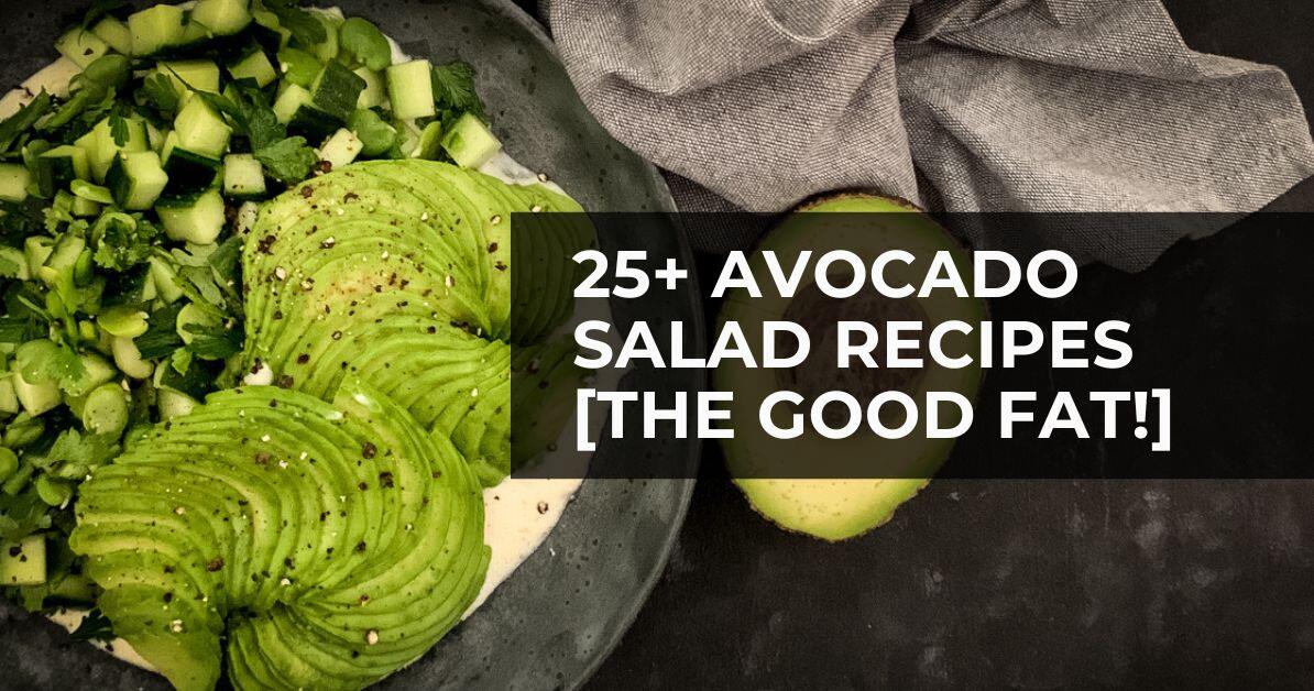 25+ Avocado Salad Recipes [The Good Fat!] | The Sidesmith