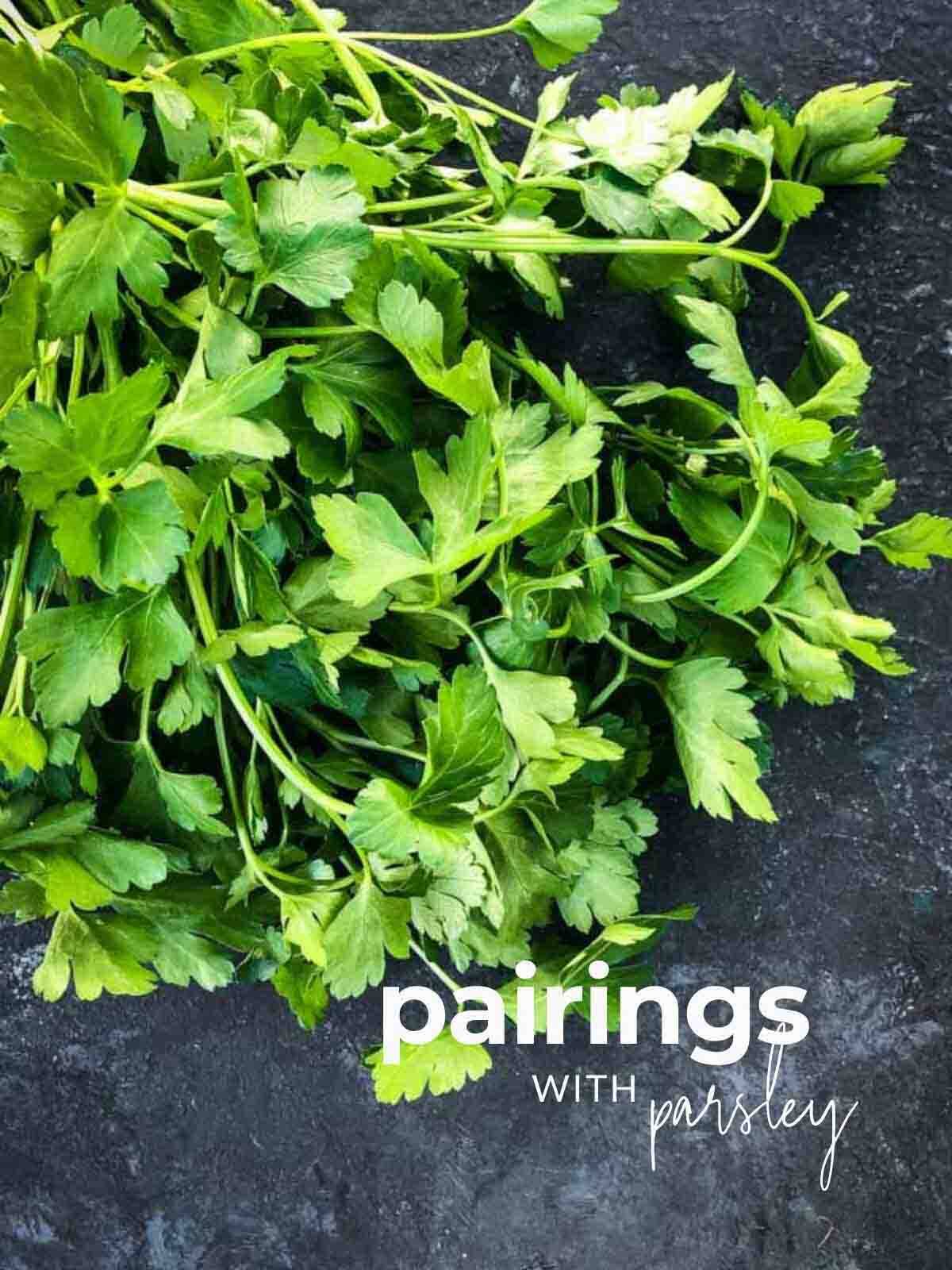What Goes Well with Parsley? | The Sidesmith